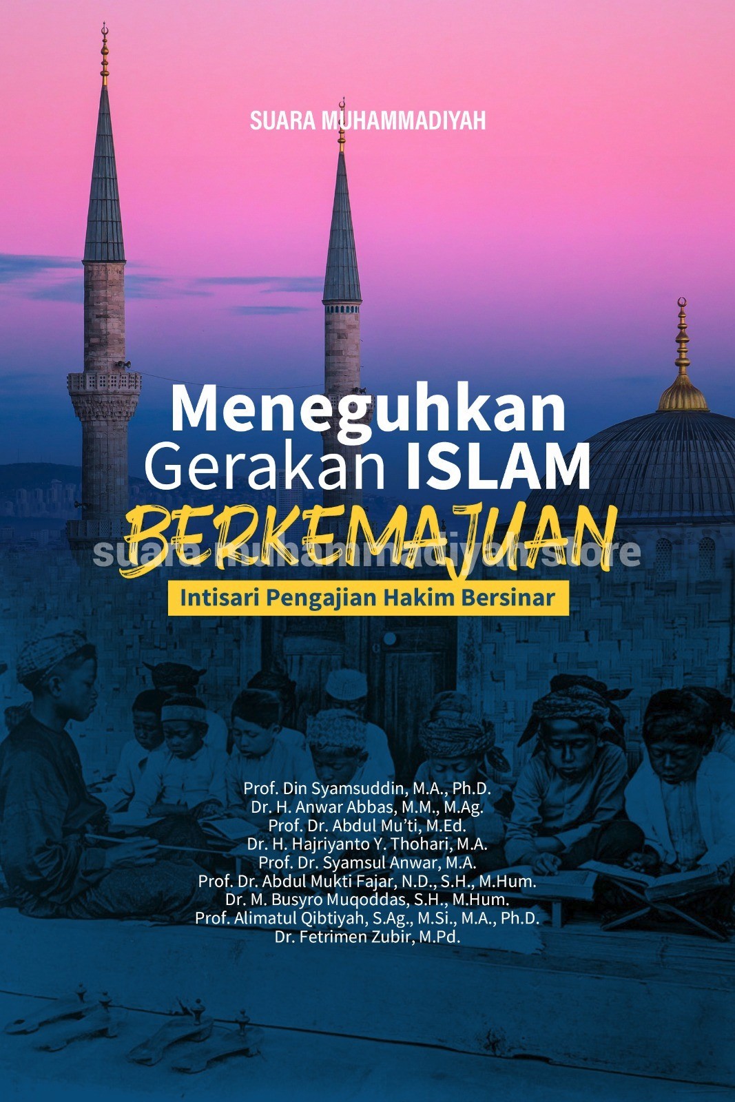 MENEGUHKAN GERAKAN ISLAM BERKEMAJUAN - Suara Muhammadiyah